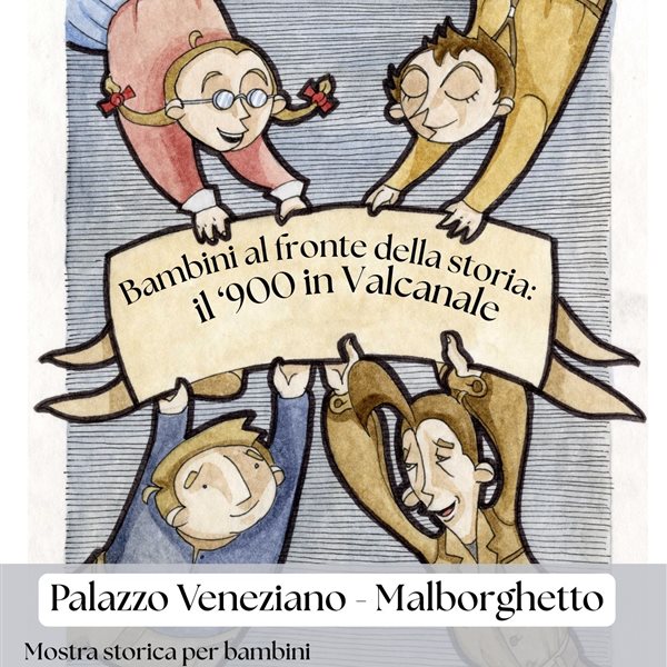 Bambini al fronte della storia: il ‘900 della Valcanale,